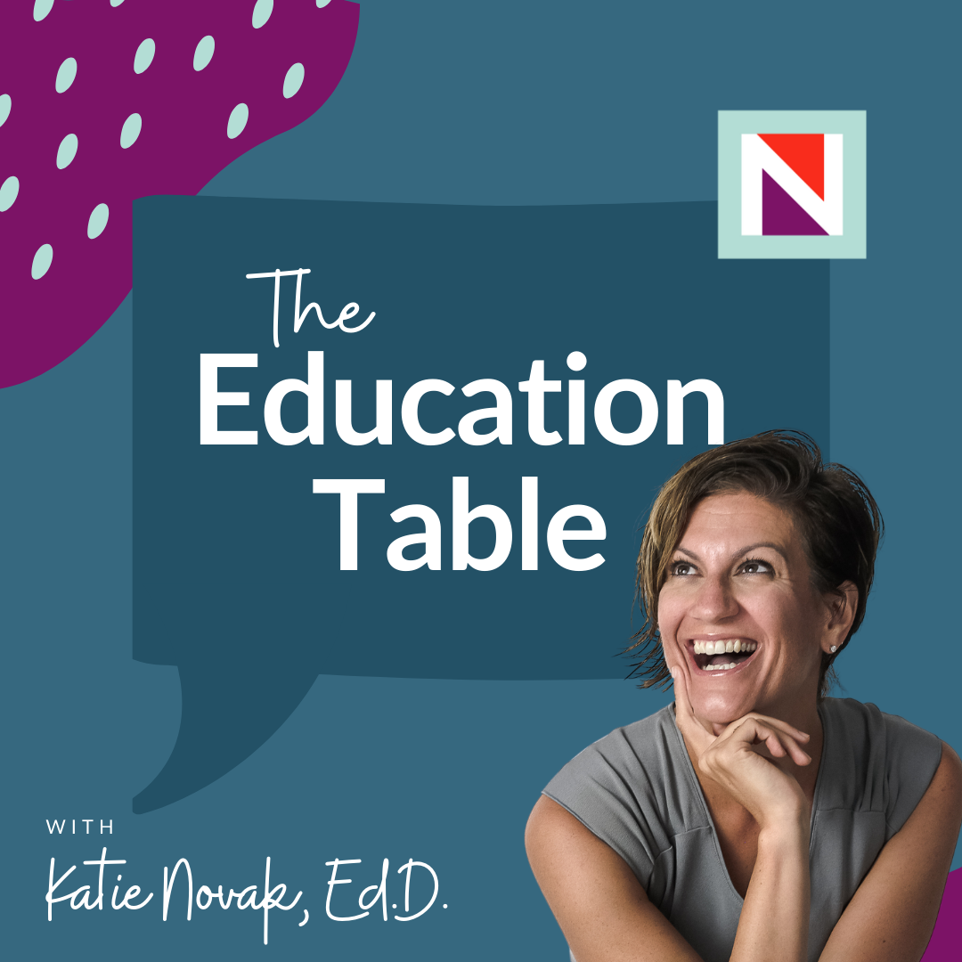 The Education Table Podcast from Katie Novak